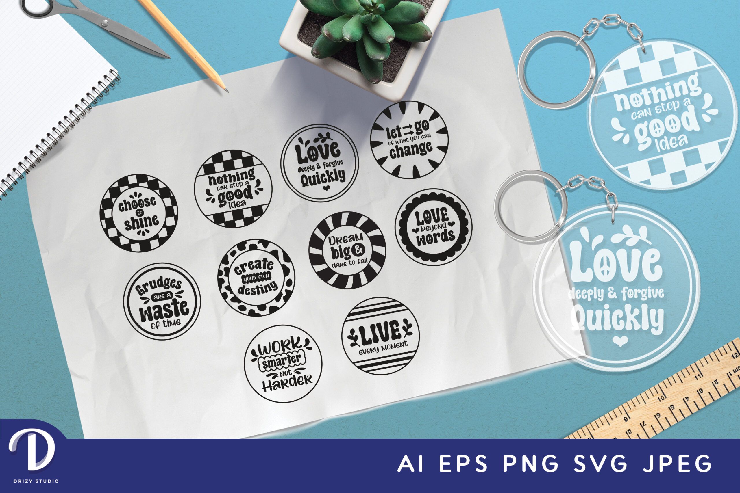 Positive Quotes Round Keychain - Motivational Quotes SVG - Drizy Studio