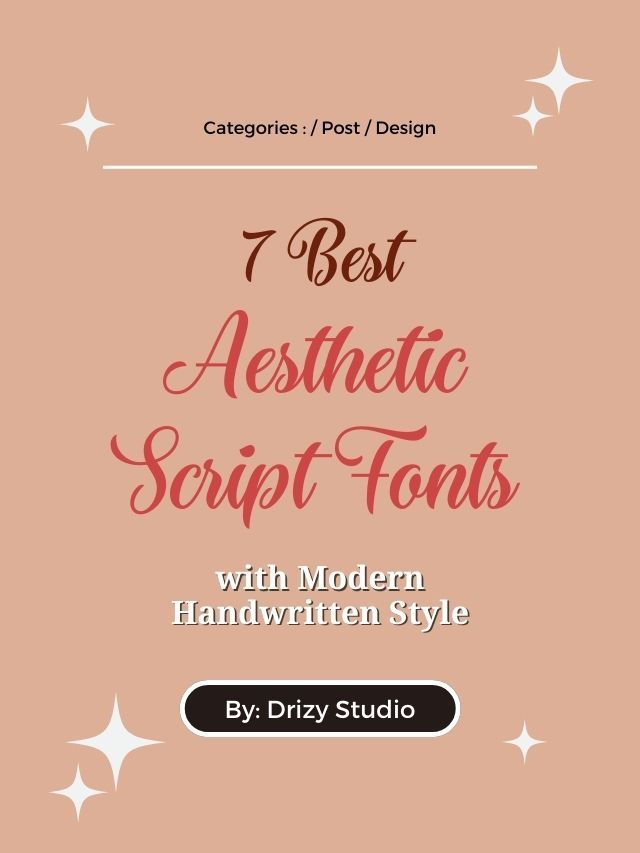 These 7 Aesthetic Script Fonts Will Make You Love Them! - Drizy Studio